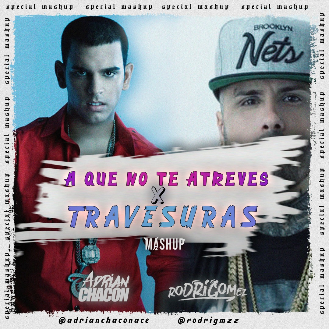 Stream A Que No Te Atreves X Travesuras (Private Adrian Chacon Y Rodri ...