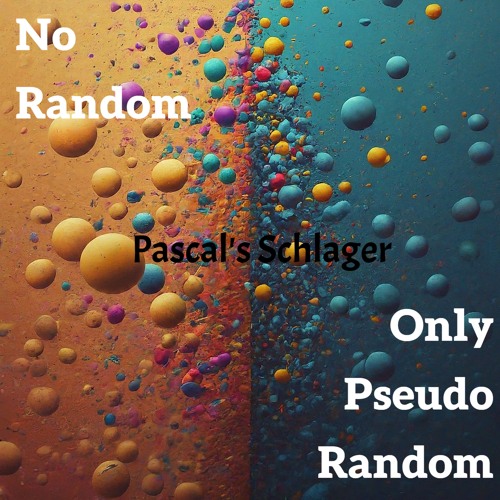 Stream no random, only pseudo random by Pascal's Schlager | Listen ...