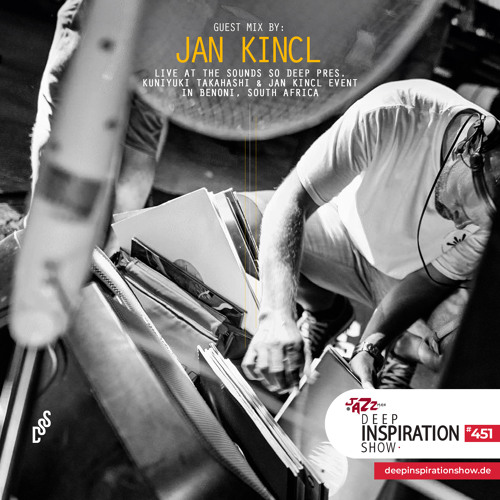 Stream Deep Inspiration Show 451 "Guestmix by Jan Kincl" (Recorded ...
