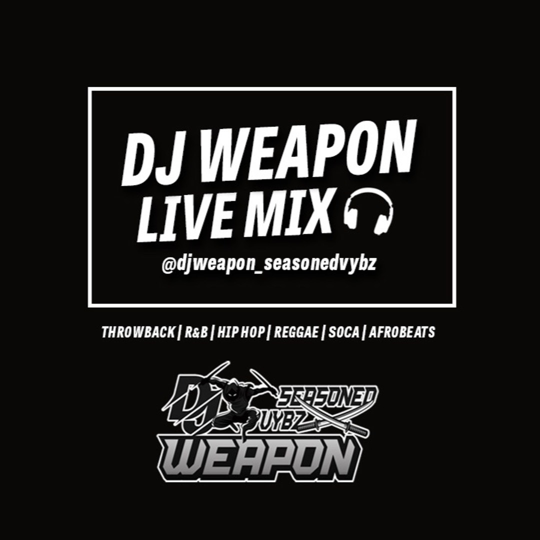 Stream 【DJ WEAPON LIVE AUDIO 06.19.2024】THROWBACK | R&B | HIP HOP | REGGAE | SOCA | AFROBEATS by ...