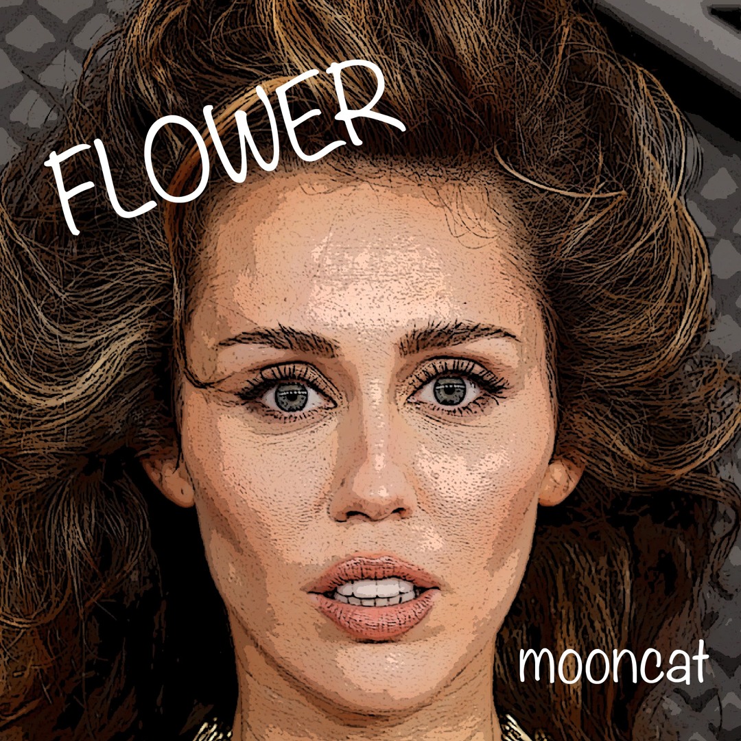 Listen to music albums featuring FLOWER (original Mooncat feat. Miley ...