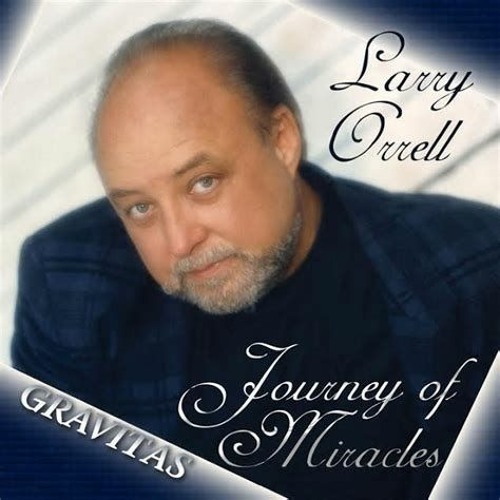 Stream 8 The Love Of God by LARRY ORRELL | Listen online for free on ...