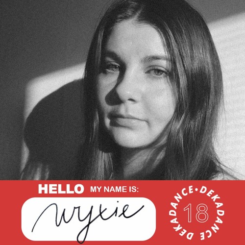 Stream Dekadance Guest Mix [18] WYXIE by DEKADANCE | Listen online for free on SoundCloud