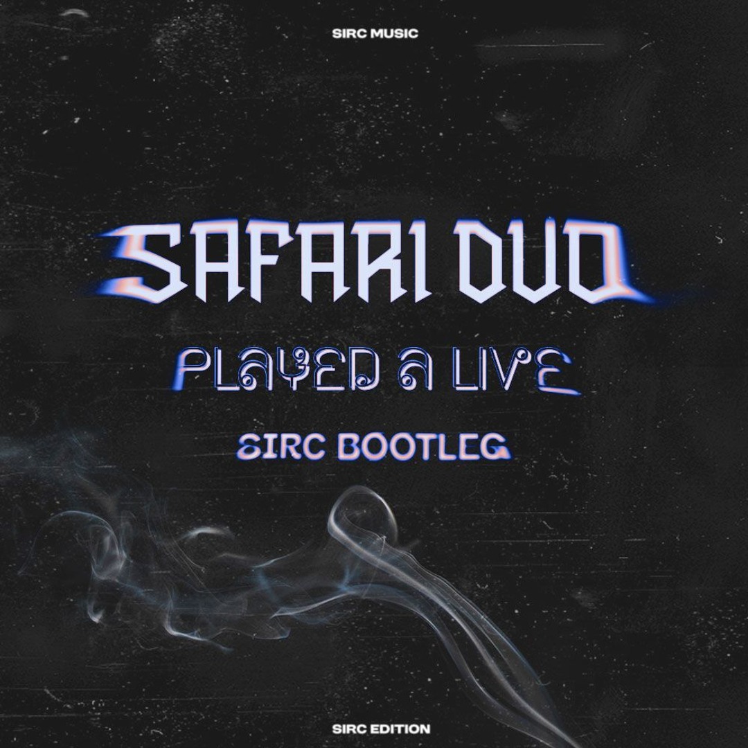 Stream Safari Duo - Played-A-Lived (SIRC BOOTLEG) by SIRC | Listen ...