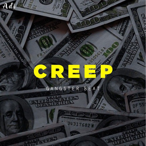 Stream CREEP (Gangster Beat) by Adi The Sangeetkar | Listen online for ...