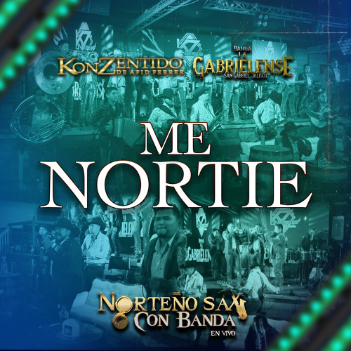 Stream Me Nortie (En Vivo) by Konzentido De Afid Ferrer | Listen online ...