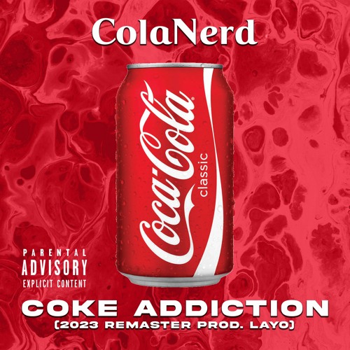 Stream Coke Addiction (2023 Remaster)(prod. layo) by ColaNerd | Listen ...