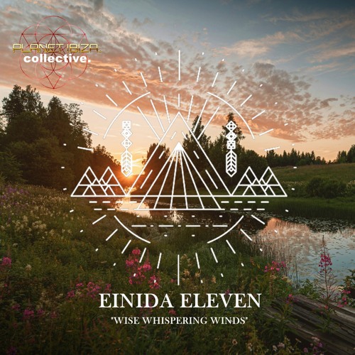 Stream 𝐏𝐑𝐄𝐌𝐈𝐄𝐑𝐄: Einida Eleven - Wise Whispering Winds [Planet Ibiza ...