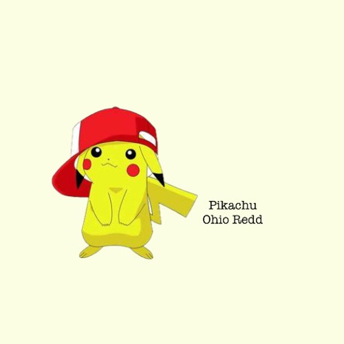 Stream Pikachu by Ohio Redd | Listen online for free on SoundCloud