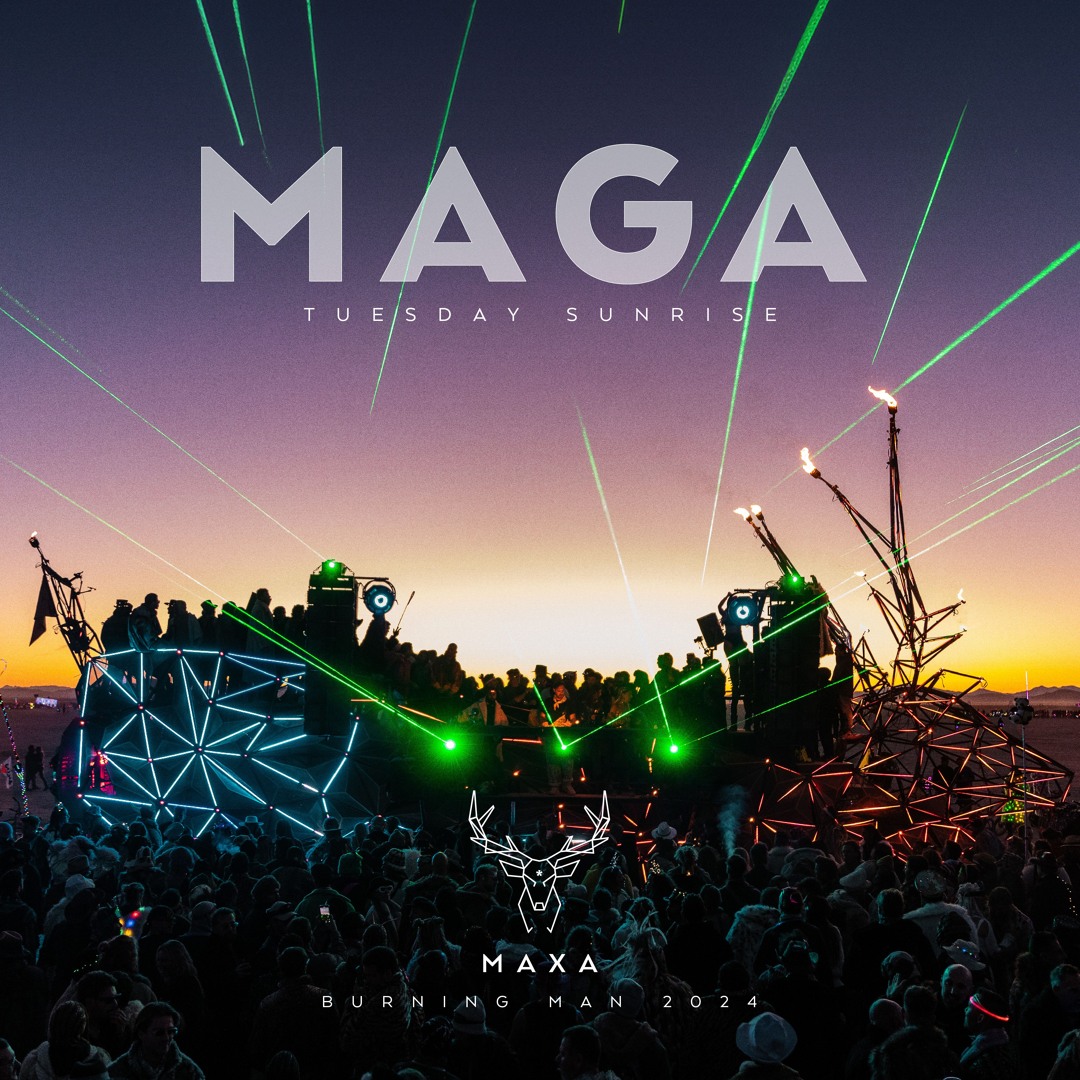 Listen to Maga - Maxa - Burning Man 2024 by MAXA in )( 2024 | Best of ...
