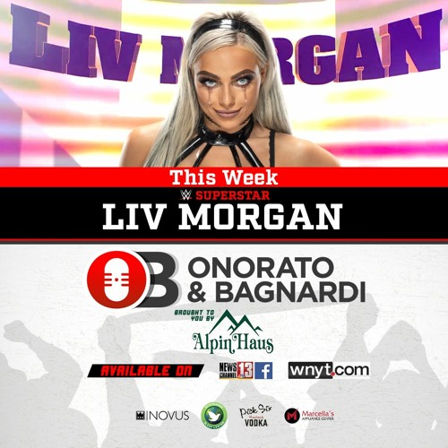 Stream episode WWE star Liv Morgan joins the show LIVE from Saratoga ...