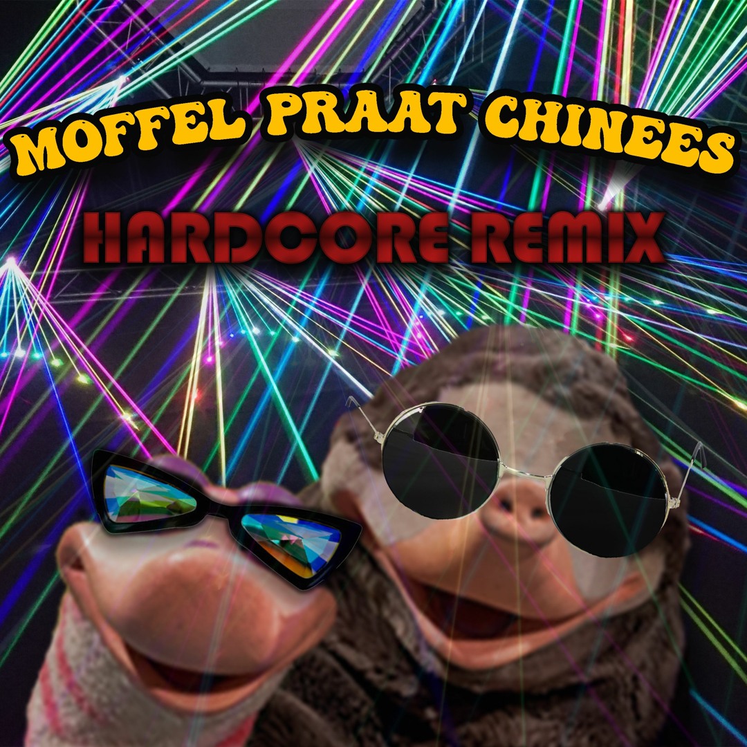 Stream D-Stroy - Moffel Praat Chinees (Hardcore Remix) by D-Stroy ...