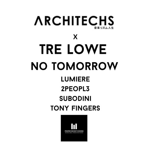 Stream Architects X Tre Lowe - No Tomorrow (2Peopl3 Dub) by 2Peopl3 ...