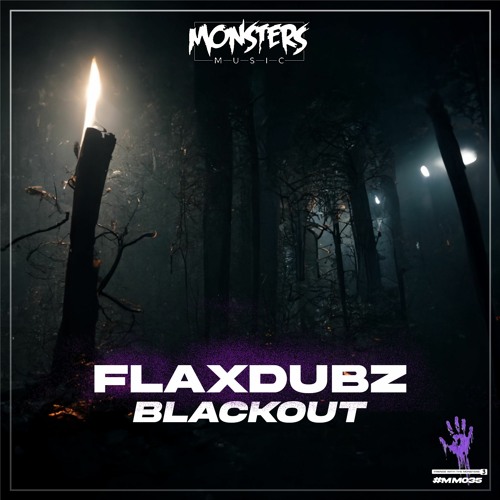 Stream FlaxDubz - Blackout (OUT NOW) by MONSTERS / MONSTERS MUSIC ...