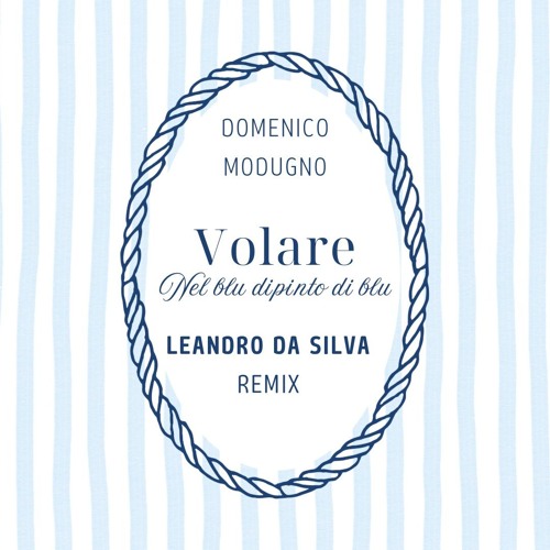 Domenico Modugno - Volare (Leandro Da Silva remix) - Listen to music