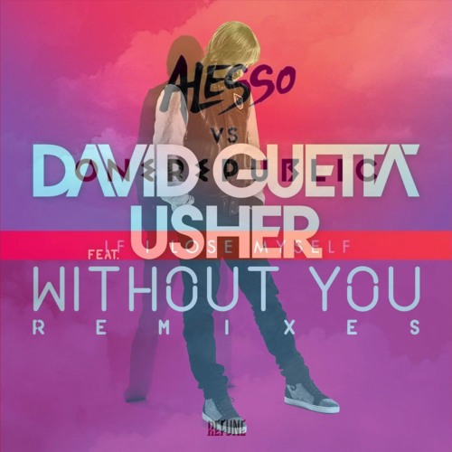 Stream Alesso & OneRepublic x David Guetta & Usher - If I Lose Myself x ...