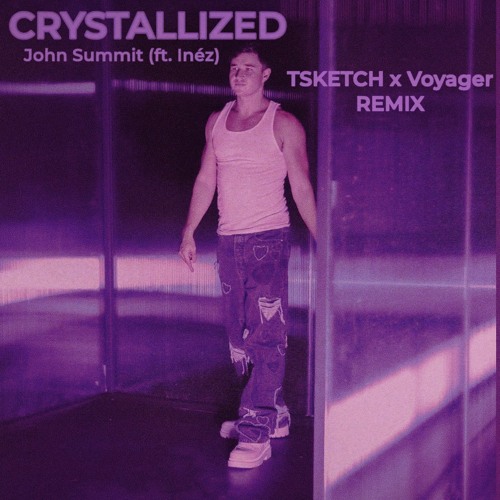 Stream John Summit - crystallized (feat. Inéz) (TSKETCH x Voyager Remix) by TSKETCH | Listen ...