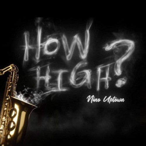 Stream Melomanía - Sigueme | Listen to How High? Nino Uptown If you got ...