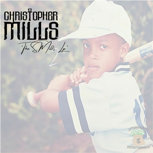 Stream ☥Millz☥Music☥ | Listen to 2.) "Christopher Mills" - "The S.Mills ...