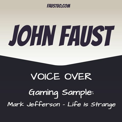 Stream episode Mark Jefferson (Life Is Strange) Sample | John Faust by John Faust Voice Actor ...