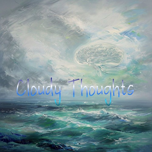 Stream Cloudy Thoughts by Its Cloudy Out | Listen online for free on SoundCloud