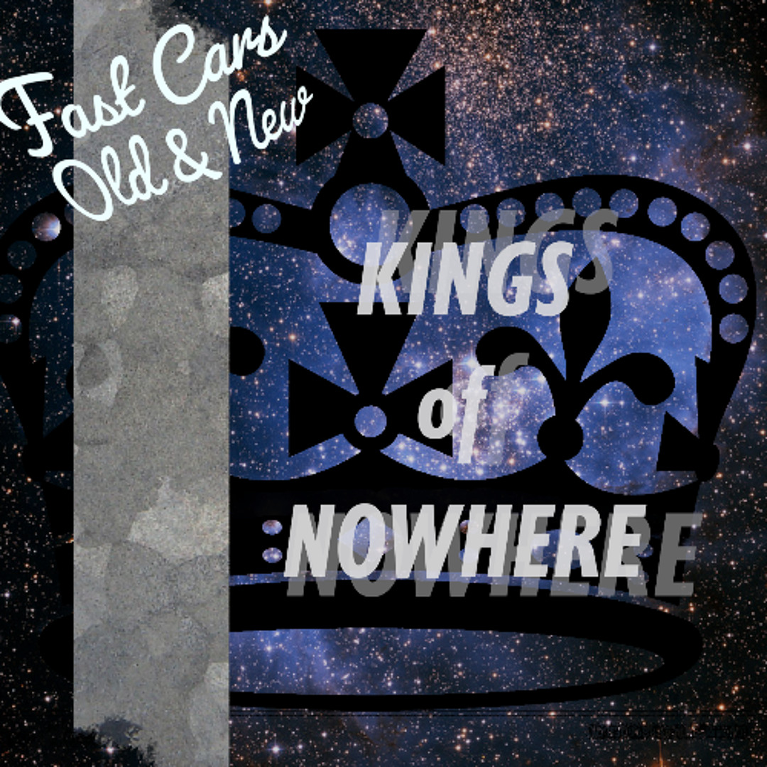 Stream Kings of Nowhere (2025 version 2) by Fast Cars Old And New ...