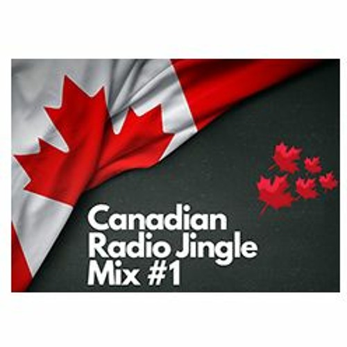 Stream NEW: Canadian Radio Jingle Mix #1 - 01 07 23 by Radio Jingles Online - radiojinglesonline ...