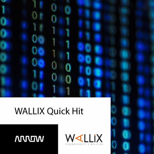 Stream Arrow Quick Hits: WALLIX Identity and Access Security Solutions ... Stream Arrow Quick Hits: WALLIX Identity and Access Security Solutions ...