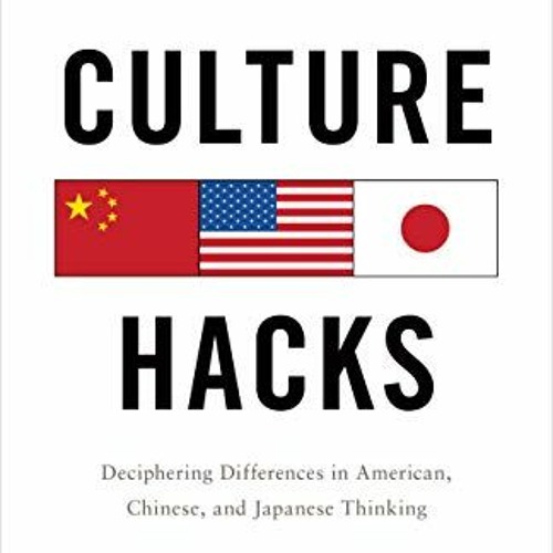 Stream %( Culture Hacks, Deciphering Differences in American, Chinese ... Stream %( Culture Hacks, Deciphering Differences in American, Chinese ...