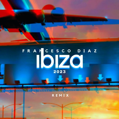 Stream Francesco Diaz - Ibiza 2023 (Martian Embassy Dirty Summer Remix ...