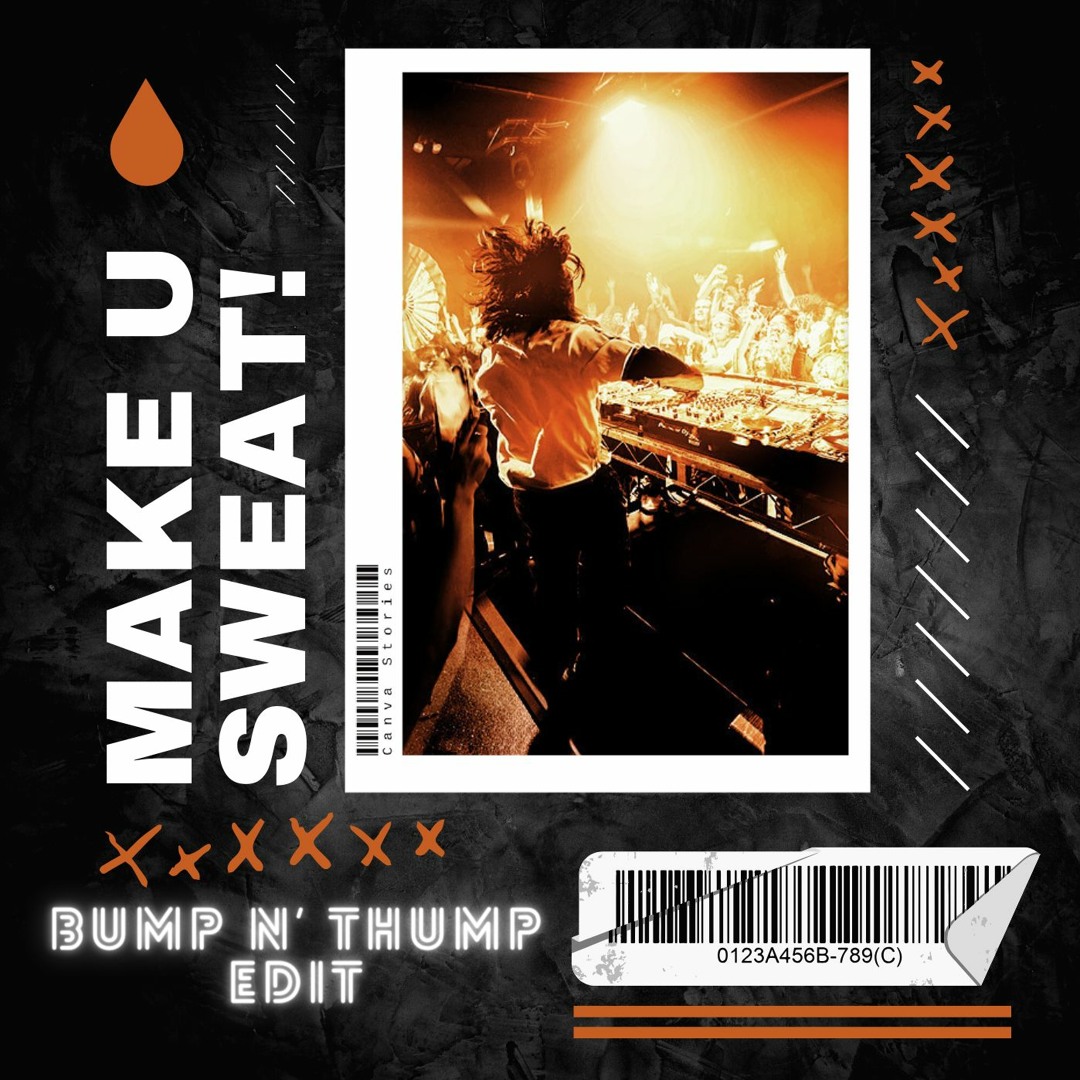 Stream Make U SWEAT! - Knock2 (bump n thump edit) by bump n thump ...
