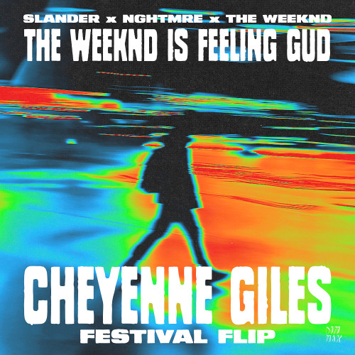 Stream THE WEEKNDS FEELING GUD (CHEYENNE GILES FESTIVAL FLIP) by ...