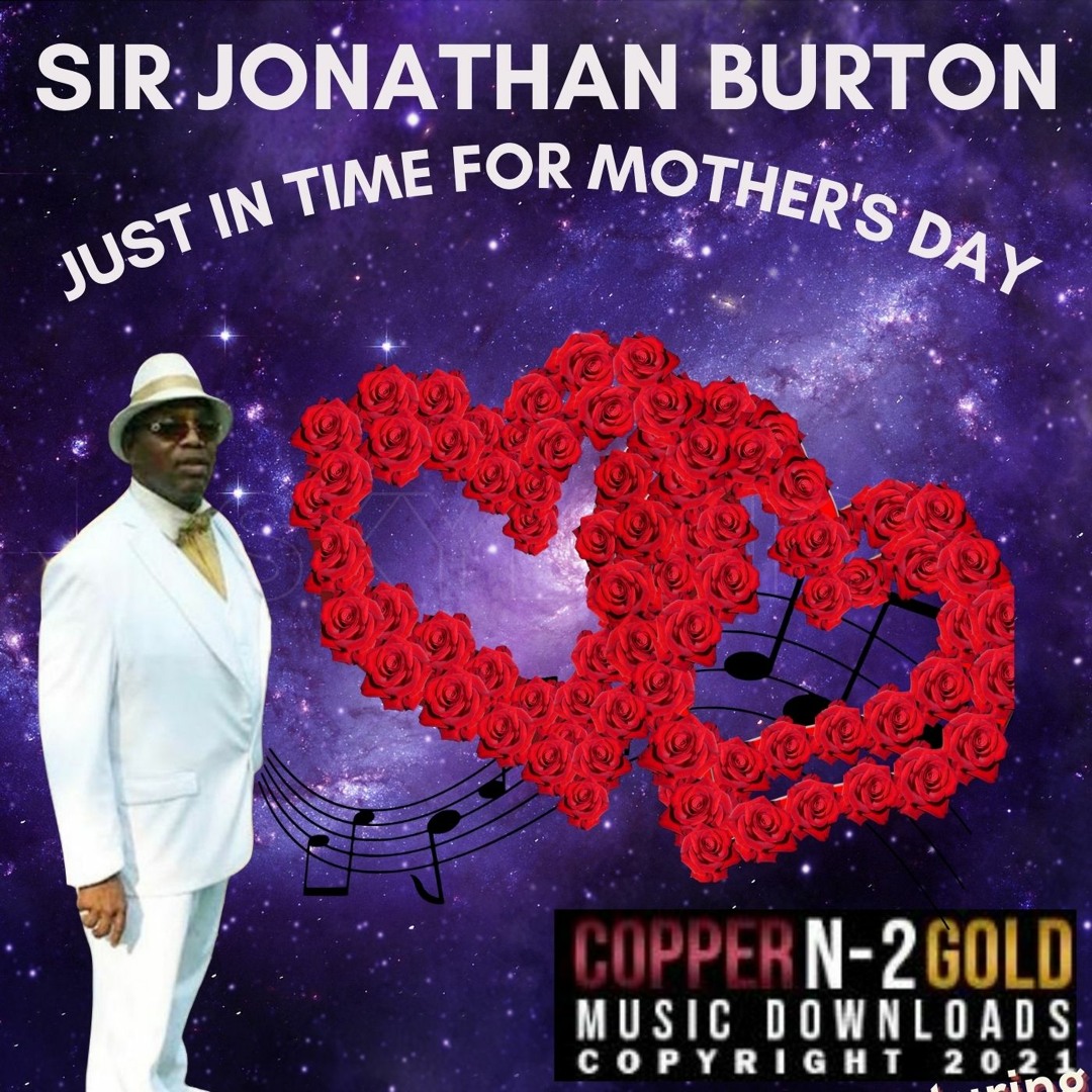 Stream Sir Jonathan Burton Just In Time For Mothers Day by boogie365 ...