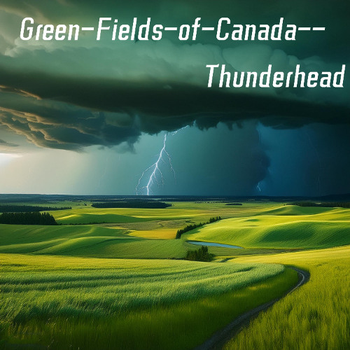 Stream eMastered_An-Lar---Green-Fields-of-Canada-----Thunderhead by ...