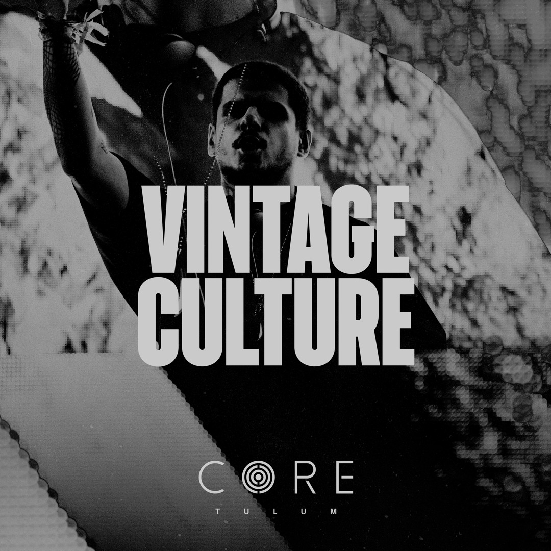 Stream Tomorrowland presents: CORE Tulum 2024 – Vintage Culture by CORE ...