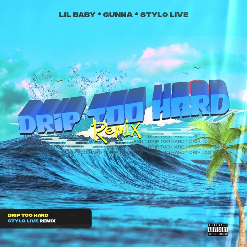 Stream Lil Baby x Gunna Drip Too Hard (Stylolive Remix) by Stylolive ...