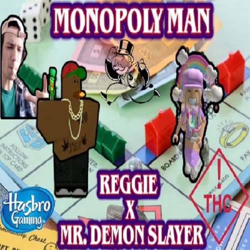 Stream MONOPOLY MAN w/ ALEX PROD. MR. DEMON SLAYER by REGGIE MYSTIC ...