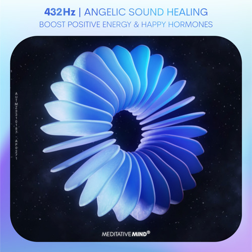 Stream 432Hz | Boost Positive Energy & Happy Hormones 😀 | Angelic Sound ...