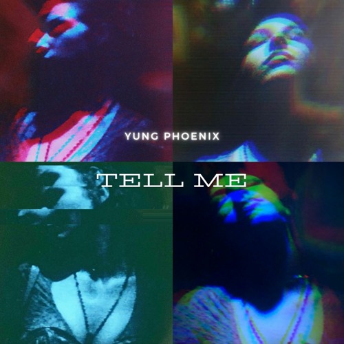 Stream Tell Me (Prod. Twins) by yung phoenix | Listen online for free ...