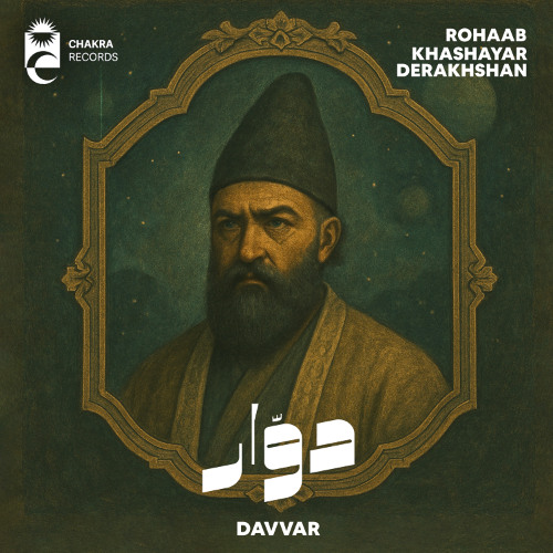 Stream Rohaab, Khashayar Derakhshan - Davvar | دوّار by Chakra Records ...