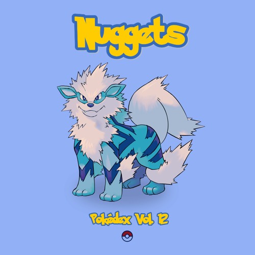 Stream Pokédex Vol. 12 / Nuggets by Pokédex | Listen online for free on ...