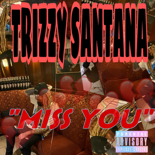 Stream MISS YOU by TRIZZY SANTANA | Listen online for free on SoundCloud