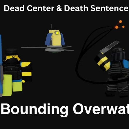 Stream Bounding Overwatch - Dead Center & Death Sentence by Sky ...
