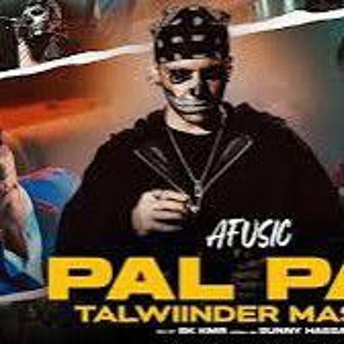 Stream Pal Pal X Talwiinder Mashup _ Afusic _ Zack Knight _ Sunny Hassan _ Pal Pal Jeena Muhal ...