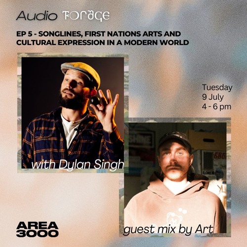 Stream Audio Forage w. Dylan Singh - Songlines, First Nations Arts ...