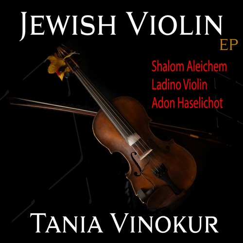 Stream Tania Violin | Listen to Jewish Music Violin playlist online for ...