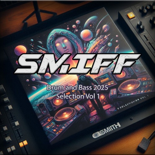 Stream Smiff - Drum and Bass 2025 Selection Vol 1 by Smiff | Listen ...