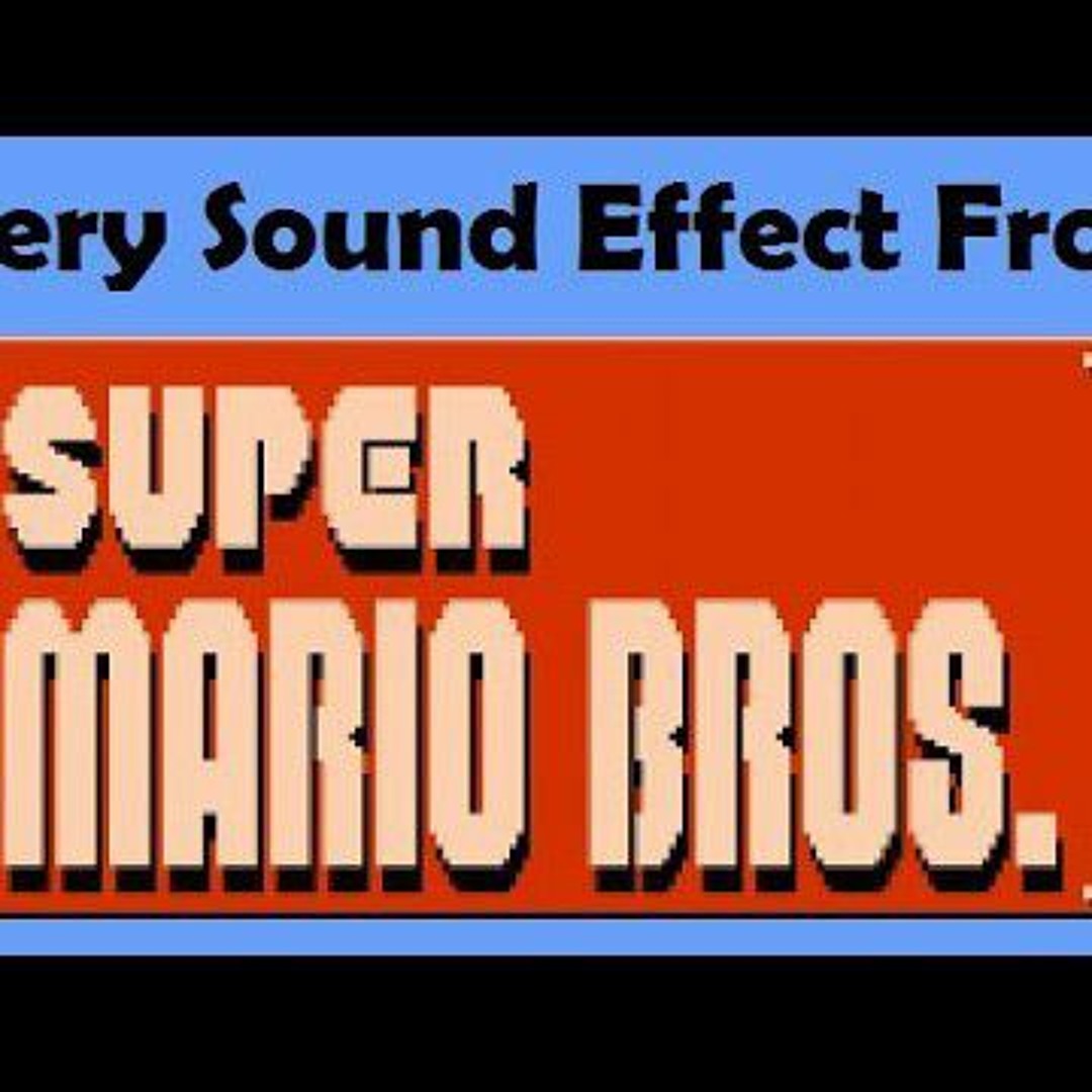 Stream Super Mario Bros - EVERY Sound Effect (320K) by 🤍🖤DJ Anime Card ...