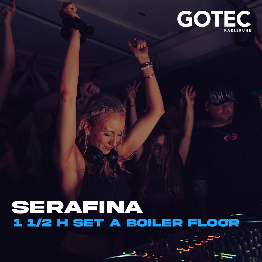 Stream Serafina | Boiler floor - Gotec Club | 1 1/2 H | Bouncy Techno ...