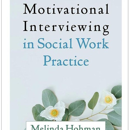 Stream PDF read online Motivational Interviewing in Social Work ...